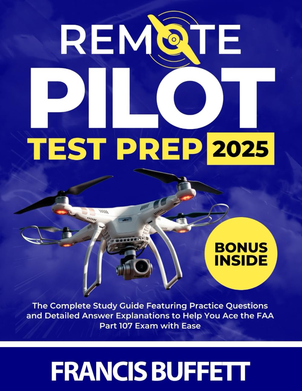 Remote Pilot Test Prep 2025: The Complete Study Guide Featuring ...