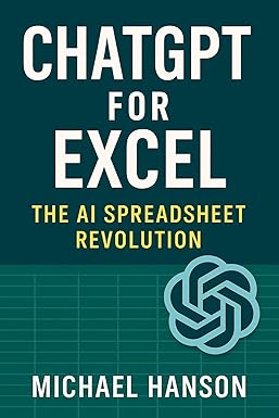 Amazon.com: ChatGPT for Excel: The AI Spreadsheet Revolution — Mastering Smarter Workflows ...