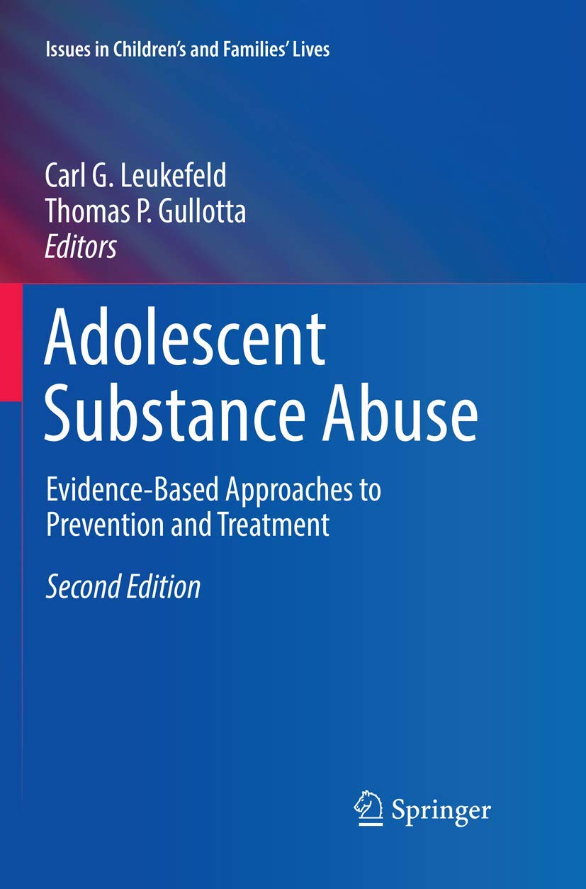 Adolescent Substance Abuse: Evidence-Based Approaches to Prevention and ...