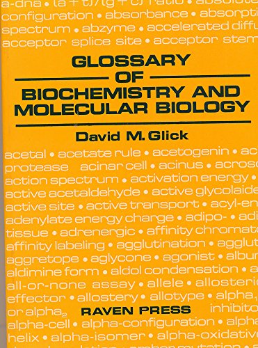 Glossary of Biochemistry and Molecular Biology: Glick, David M ...