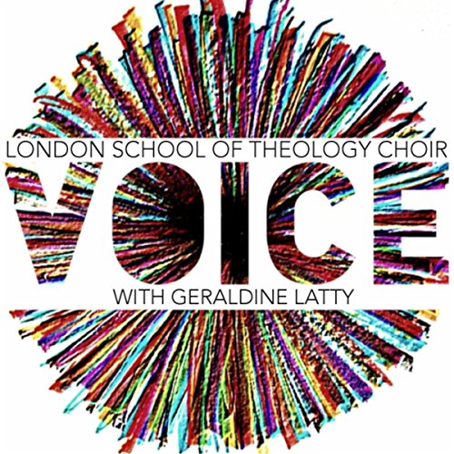 Amazon.com: Voice (feat. Geraldine Latty) : London School of Theology ...