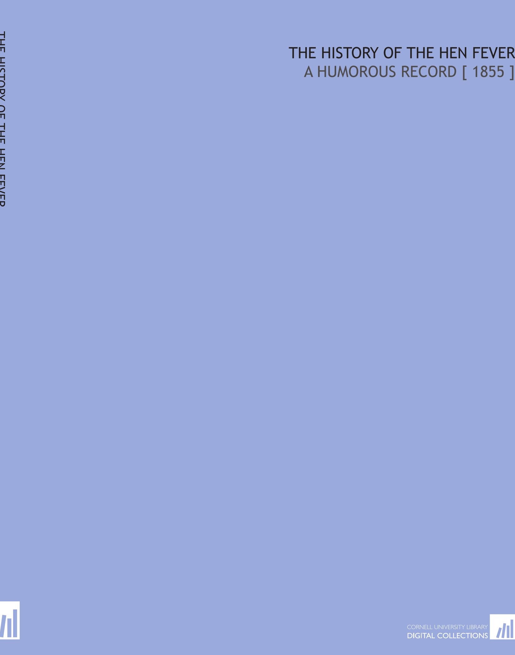 The History of the Hen Fever: A Humorous Record [ 1855 ]: Burnham, Geo ...