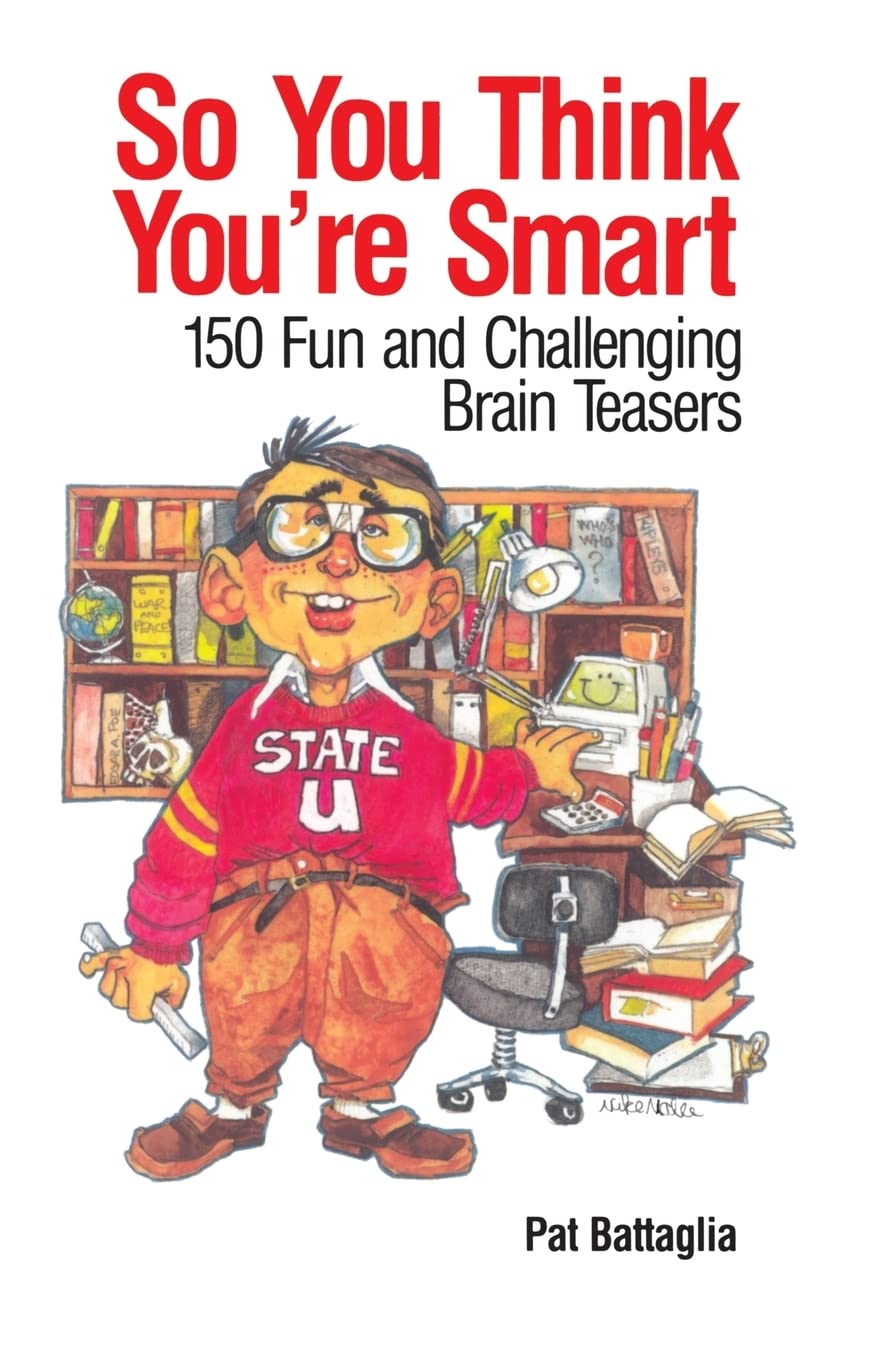 Amazon.com: So You Think You're Smart: 150 Fun and Challenging Brain ...