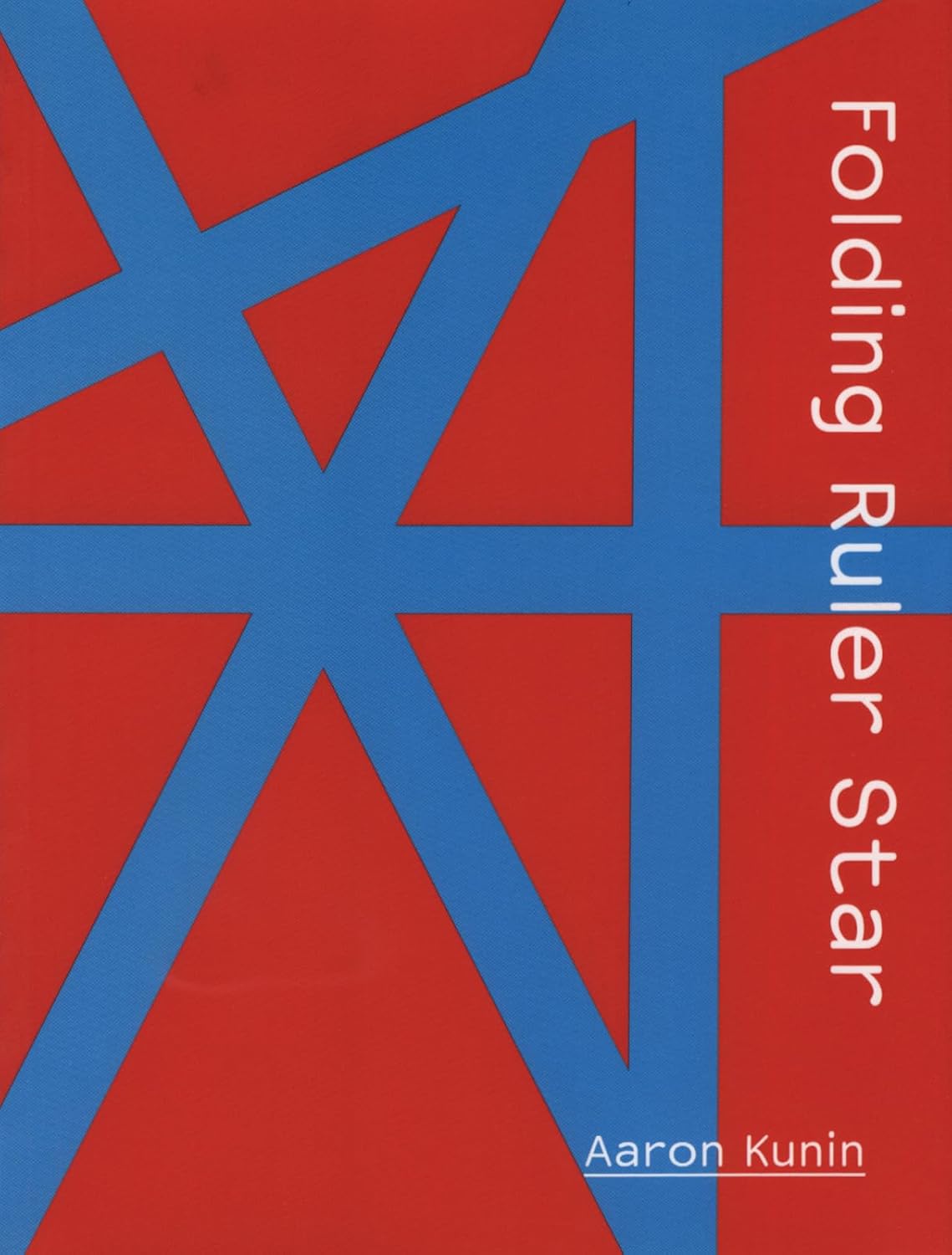 Folding Ruler Star: Kunin, Aaron: 9780974090986: Amazon.com: Books