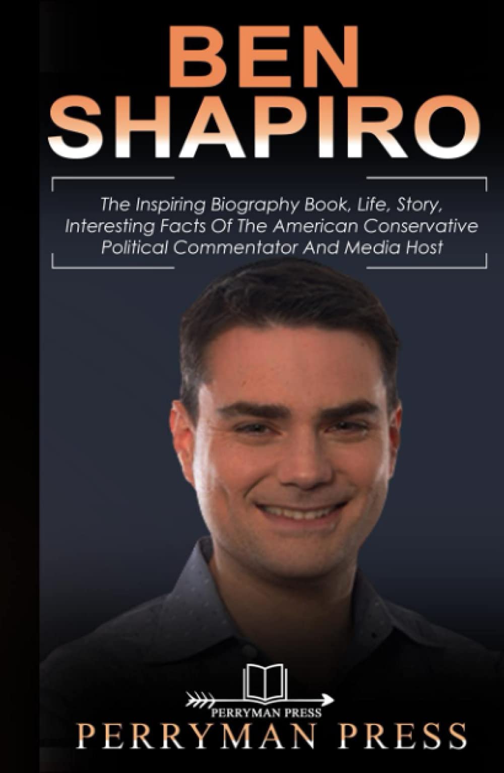 Buy BEN SHAPIRO: The Inspiring Biography Book, Life, Story, Interesting ...