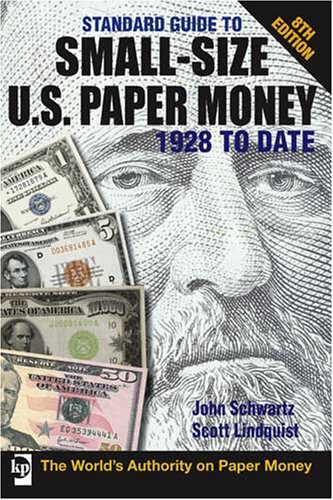 Standard Guide to Small-Size U.S. Paper Money (Standard Guide to Small ...