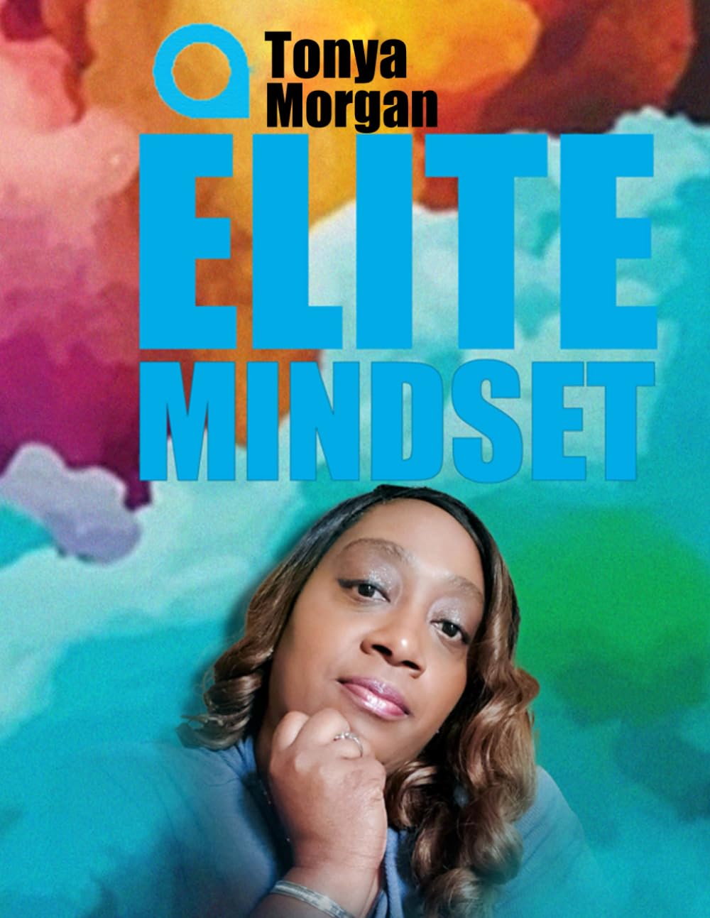 Elite Mindset: Morgan, Tonya: 9798878470216: Amazon.com: Books