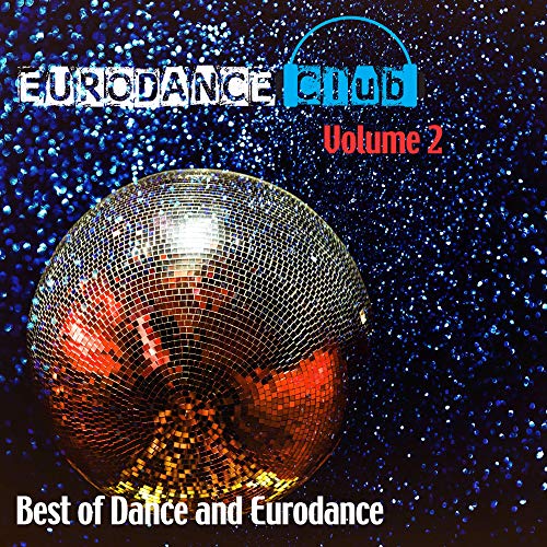 Amazon MusicでVARIOUS ARTISTSのEurodance Club, Vol. 2 (Best of Dance and ...