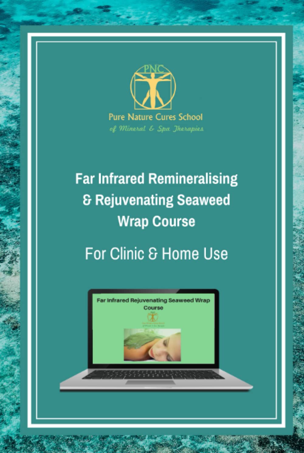 Far Infrared Remineralising & Rejuvenating Seaweed Wrap Course for ...