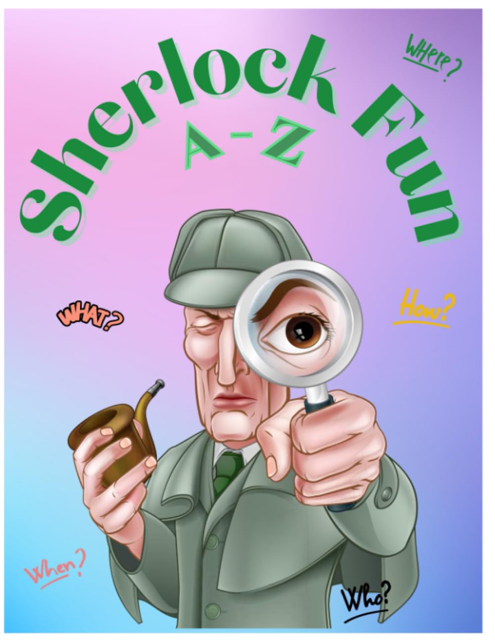 Sherlock Holmes: Games and activities for children. Become the best ...