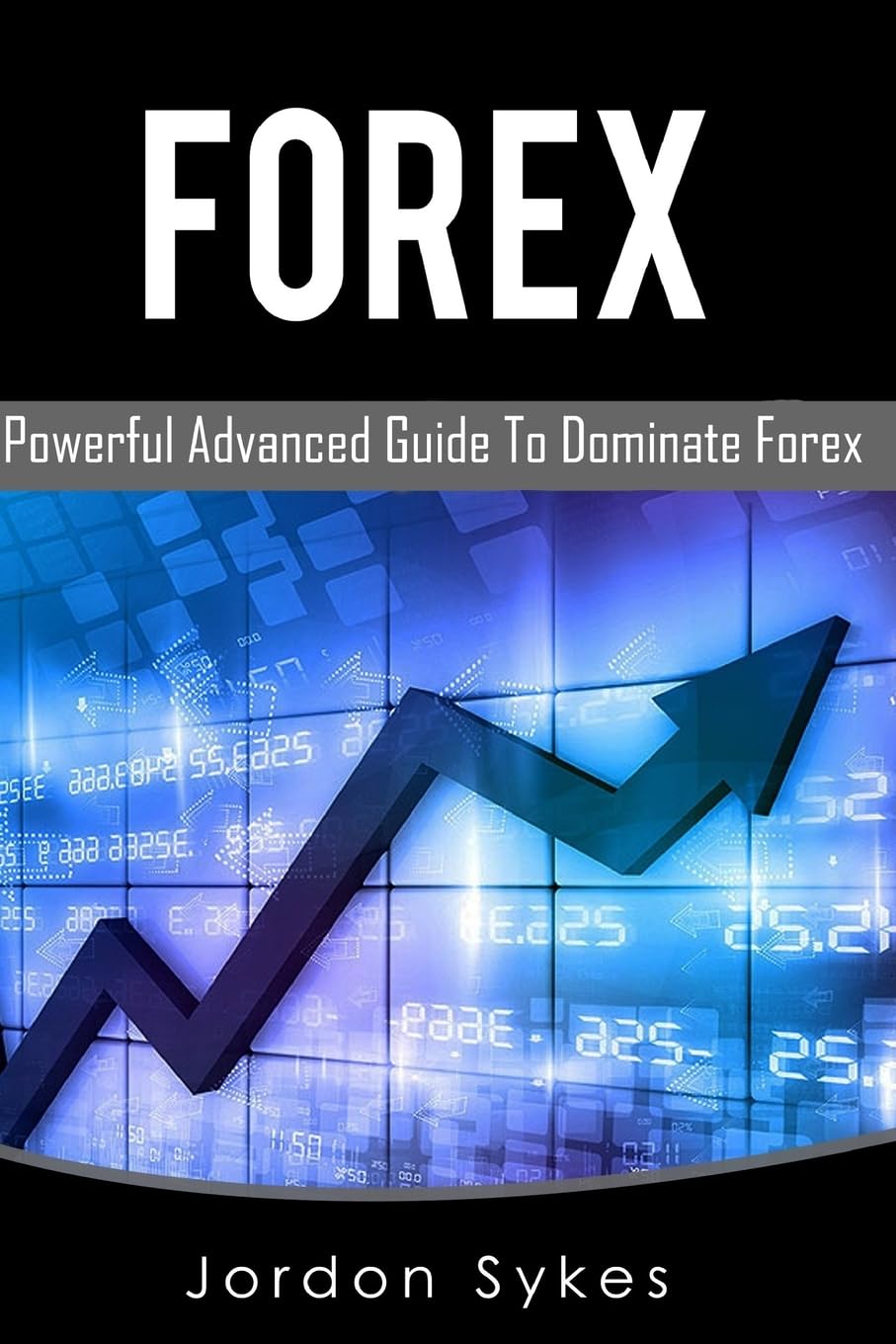 Forex: This Book includes: Forex Beginners, Forex Strategies, Forex ...