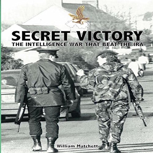 Secret Victory: The Intelligence War That Beat the IRA (Hörbuch ...
