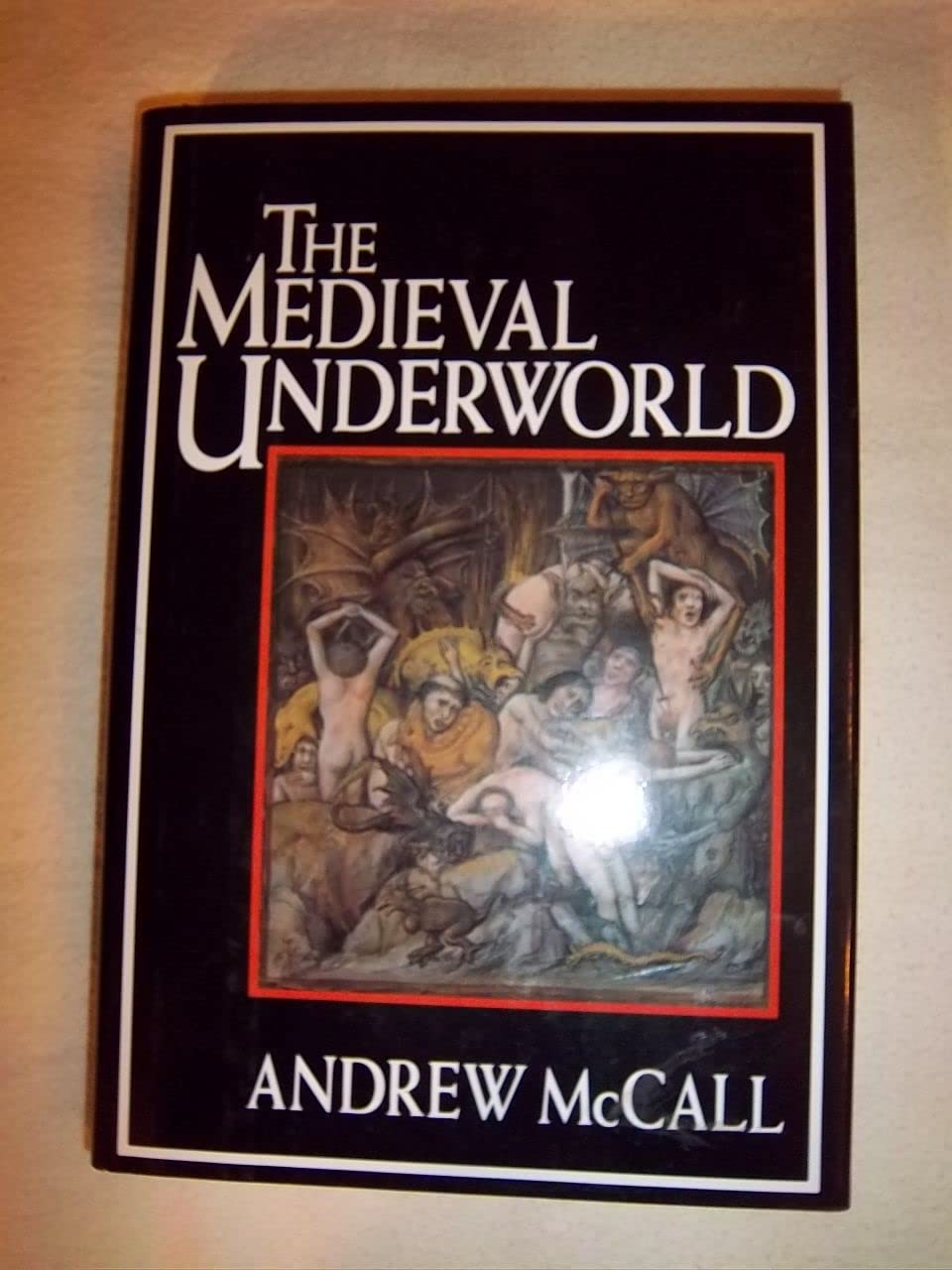 The Medieval Underworld: McCall, Andrew: 9780880297141: Amazon.com: Books