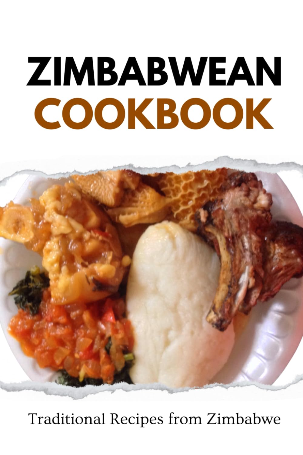Zimbabwean Cookbook: Traditional Recipes from Zimbabwe (African food ...
