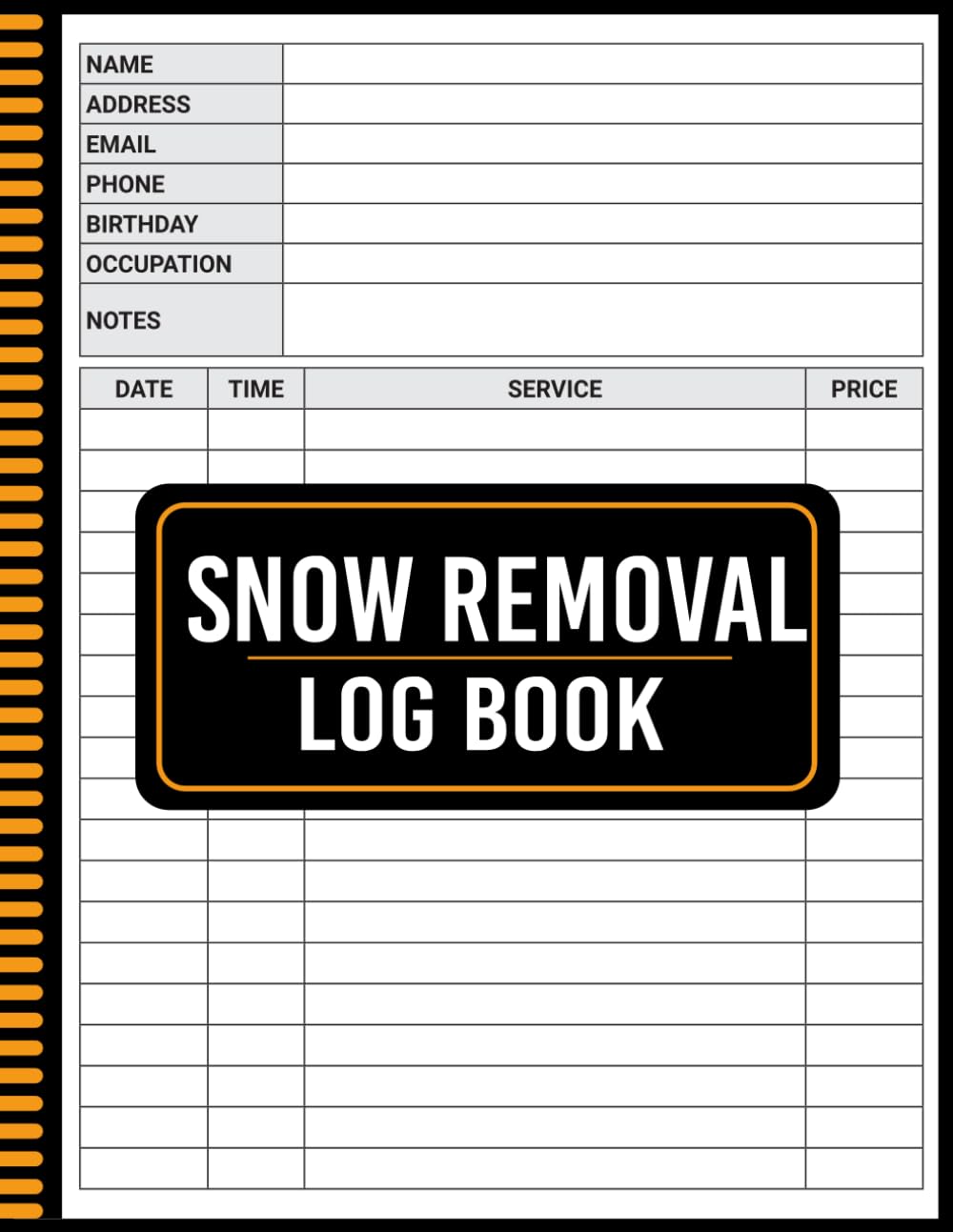 Snow Removal Log Book: Snow Removal Client Data Log Book, Record ...