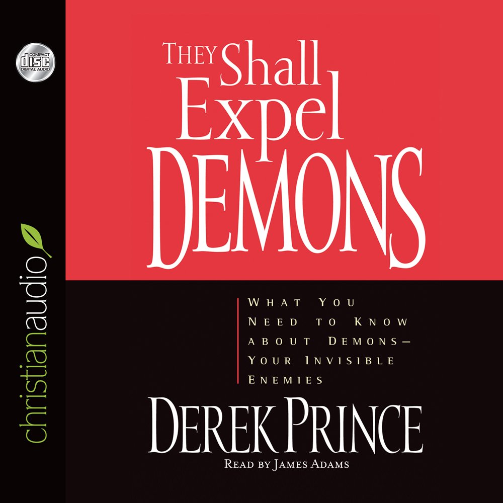 They Shall Expel Demons: What You Need to Know About Demons - Your ...