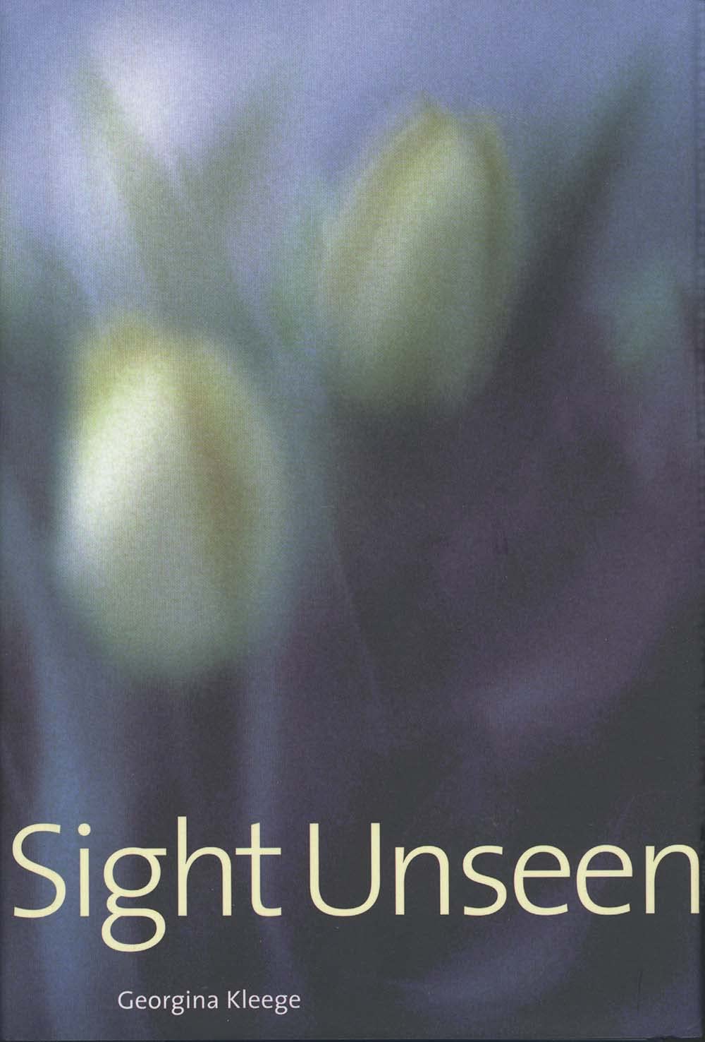 Sight Unseen: Kleege, Georgina: 9780300076806: Amazon.com: Books