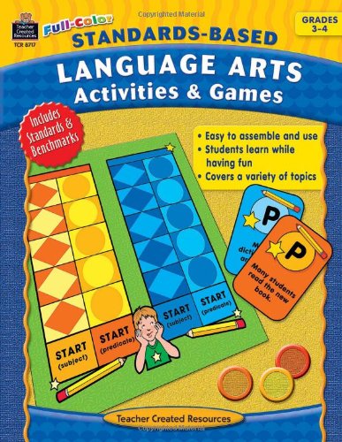 Full-color Standards-Based Language Arts Activities & Games, Grades 3-4 ...