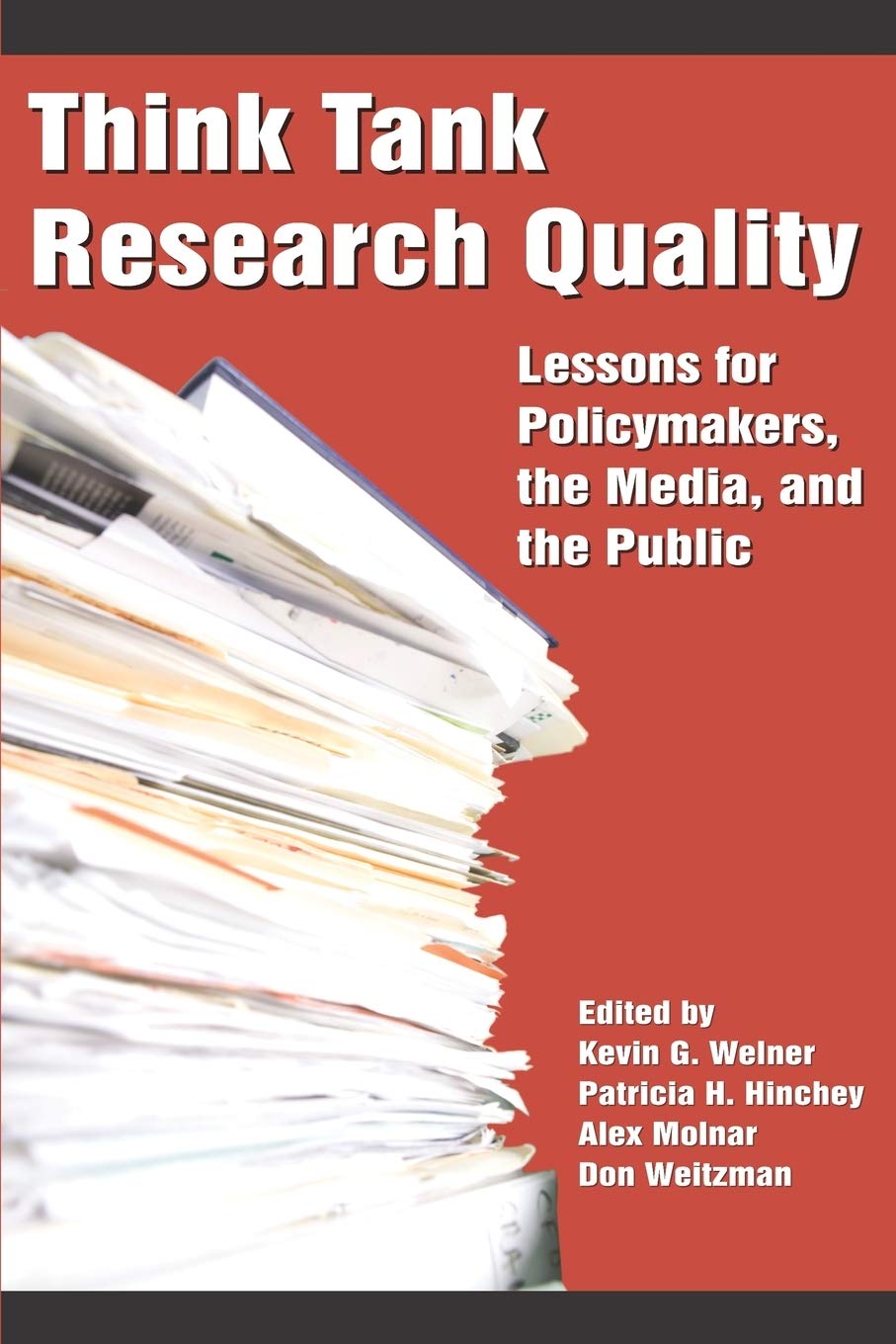 Think Tank Research Quality: Lessons for Policy Makers, the Media, and ...