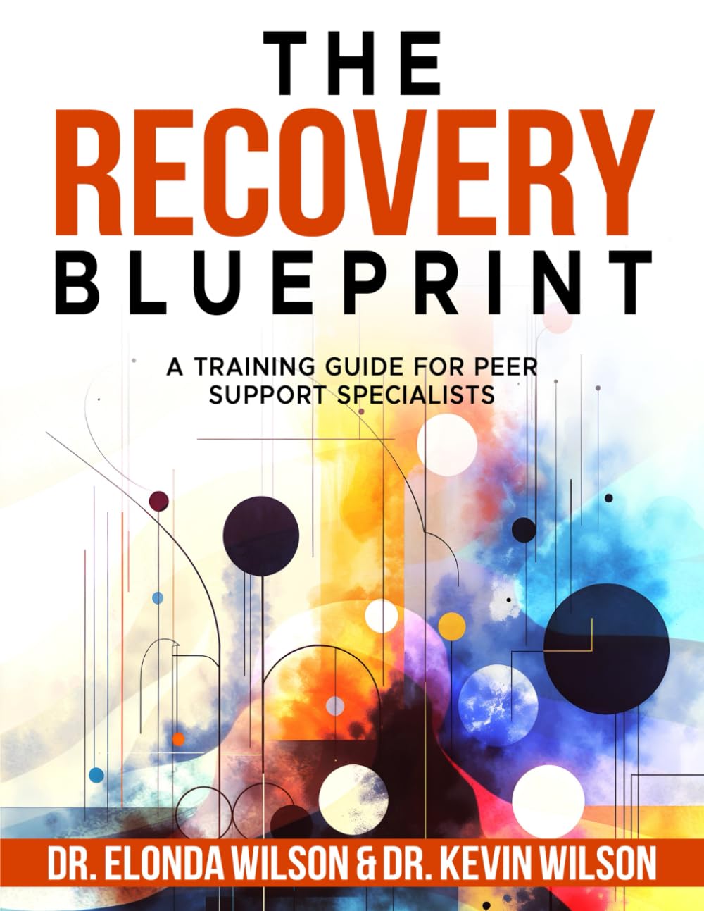 The Recovery Blueprint: A Training Guide For Peer Support Specialists ...