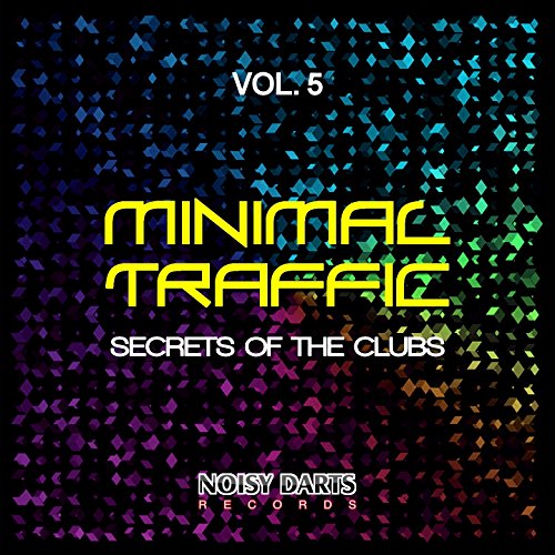 Play Minimal Traffic, Vol. 5 (Secrets of the Clubs) by VARIOUS ARTISTS ...
