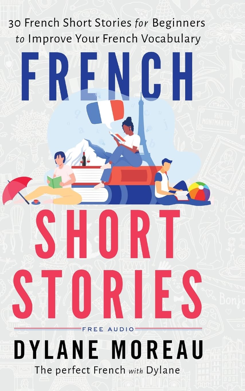 Buy French Short Stories: Thirty French Short Stories for Beginners to ...