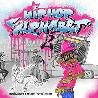 Amazon.com: Hip-Hop Alphabet 2: 9781682618455: Abrams, Howie, McLeer ...