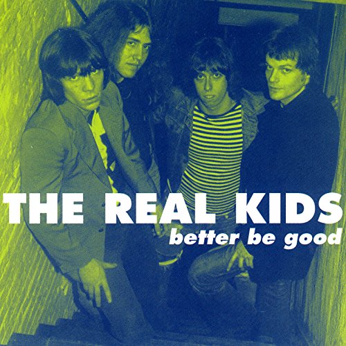 Amazon.com: Better Be Good : The Real Kids: Digital Music