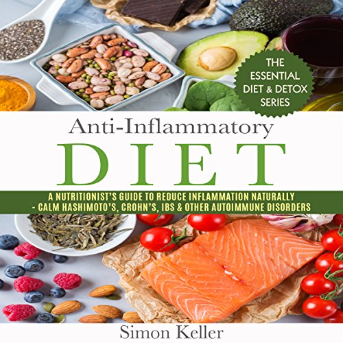 Anti-Inflammatory Diet: A Nutritionist’s Guide to Reduce Inflammation ...