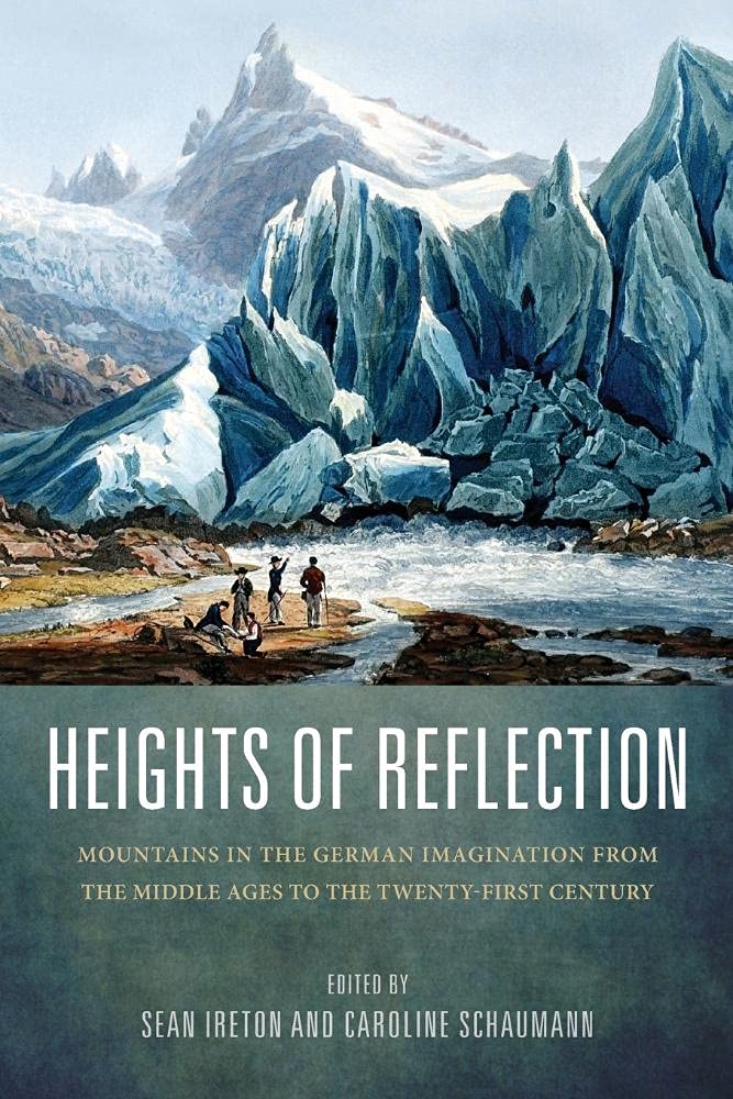Amazon.com: Heights of Reflection: Mountains in the German Imagination ...