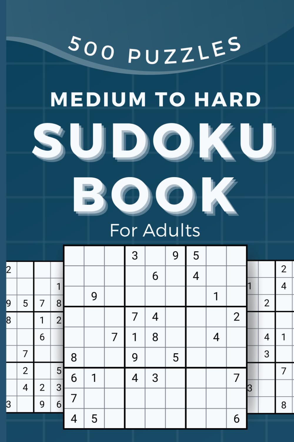 Sudoku Book For Adults: 500 Puzzles Medium to Hard Sudoku Book For ...