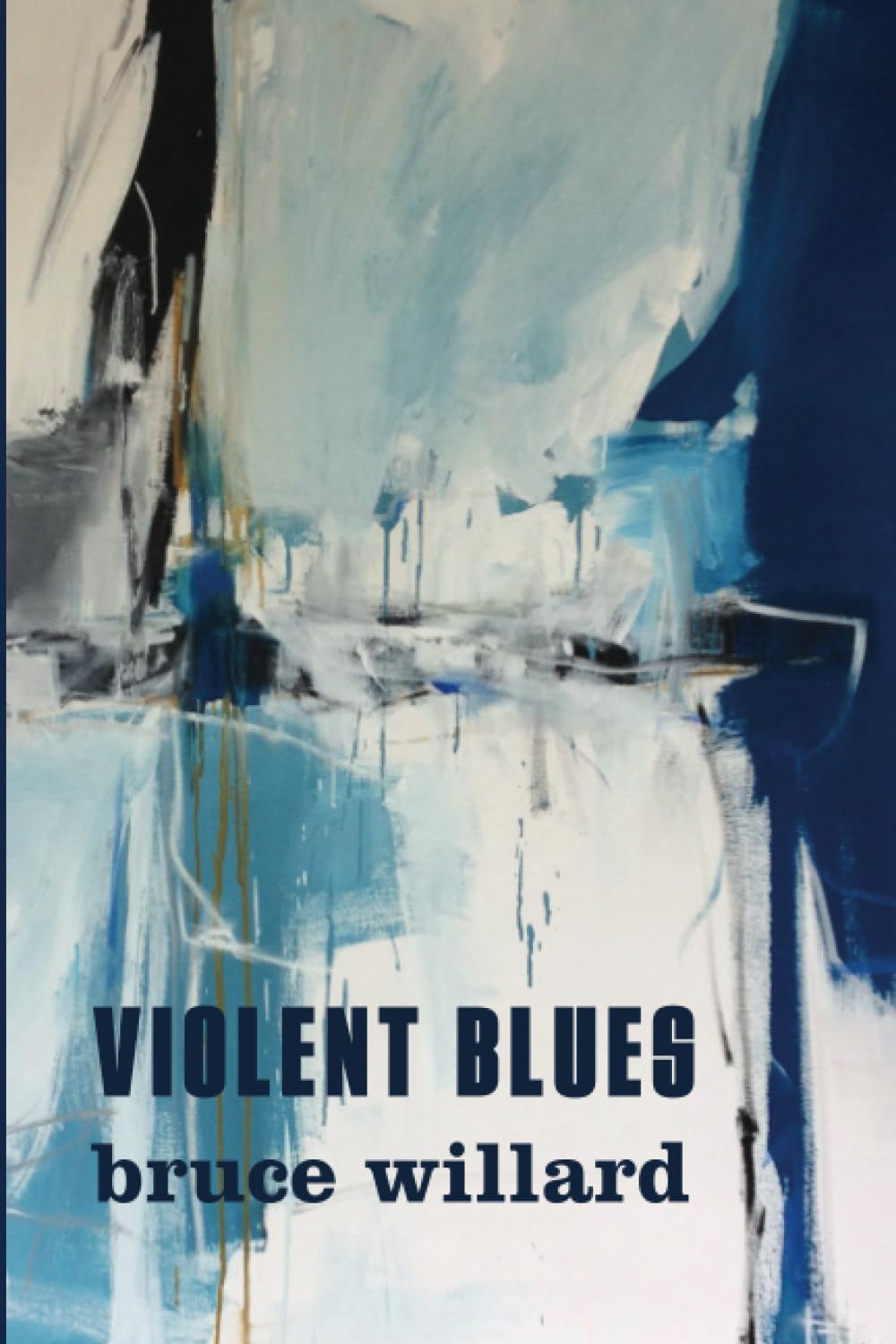 Violent Blues (Stahlecker Selections): Willard, Bruce: 9781935536758 ...