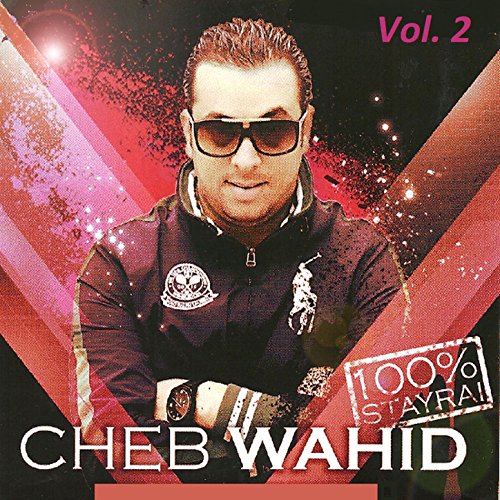 Play 100% Stayrai, Vol. 2 by Cheb Wahid on Amazon Music