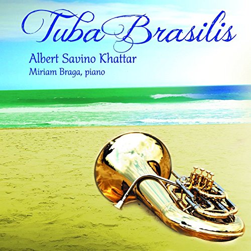 Amazon.co.jp: Tuba Brasilis : Albert Savino Khattar & Miriam Braga ...