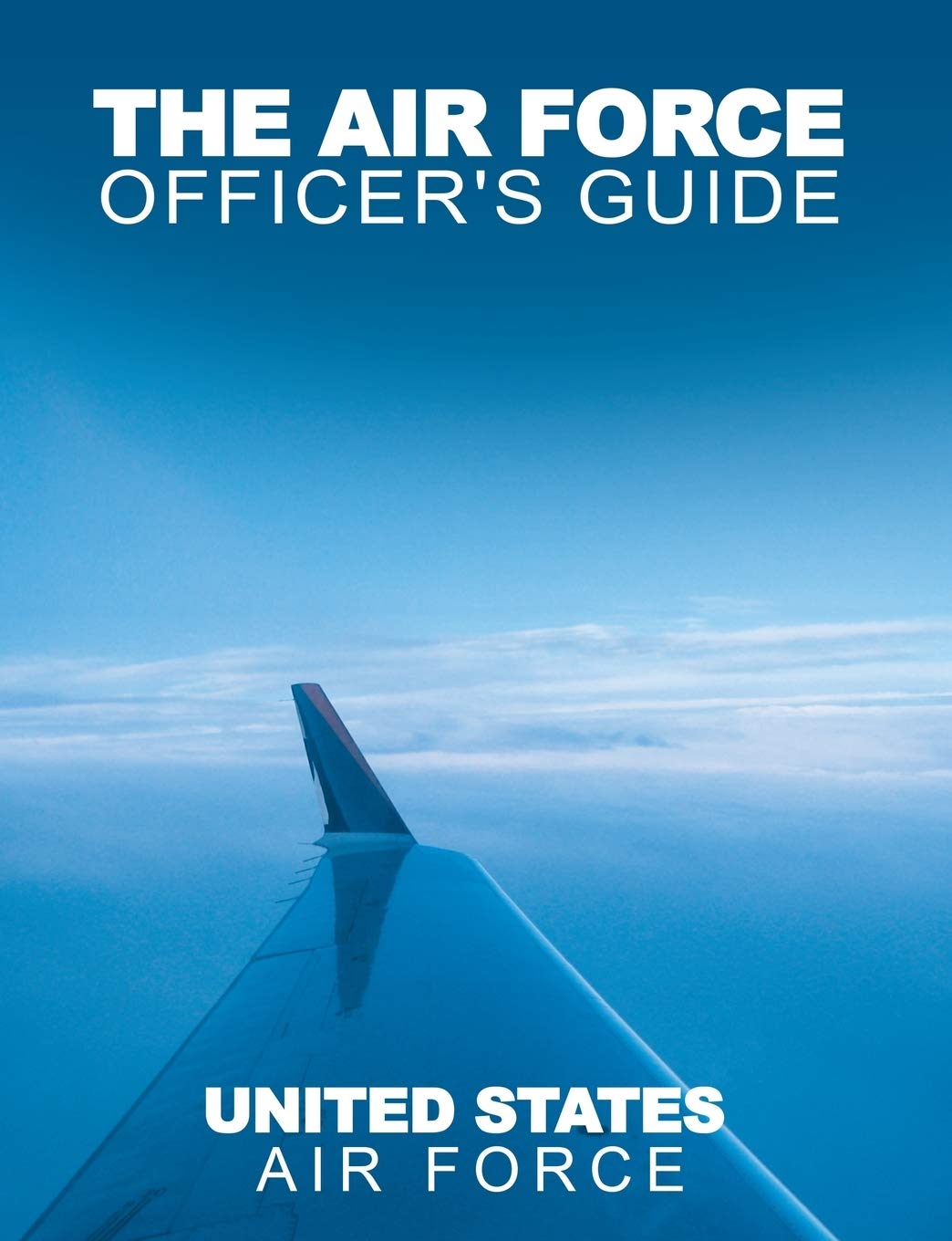 The Air Force Officer's Guide: Usaf, United States Air Force, Military ...
