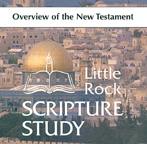 Overview Of The New Testament: Little Rock Scripture Study staff ...