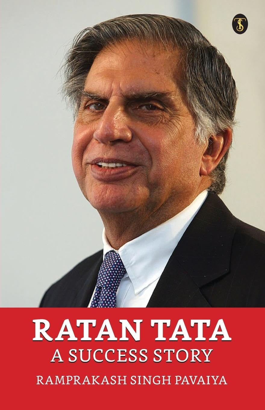Ratan Tata: A Success Story: Pavaiya, Ramprakash Singh: 9789359047218 ...