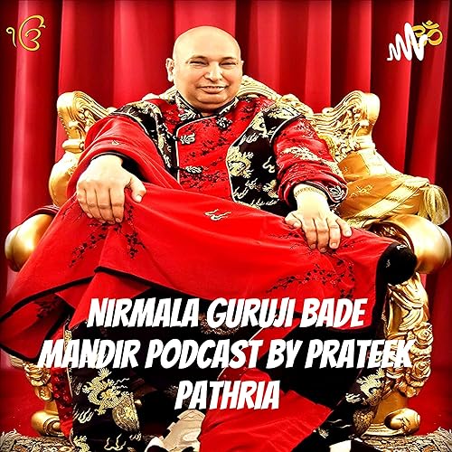 Nirmala Guruji Bade Mandir Podcast by Prateek Pathria : Prateek Pathria: Amazon.in: Books