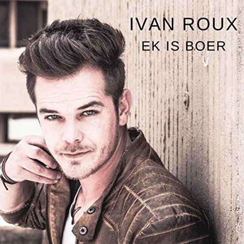 Amazon.co.jp: Ek Is Boer : Ivan Roux: Digital Music