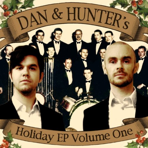 Écouter Dan & Hunter's Holiday EP Volume One par Dan & Hunter sur Amazon Music Unlimited