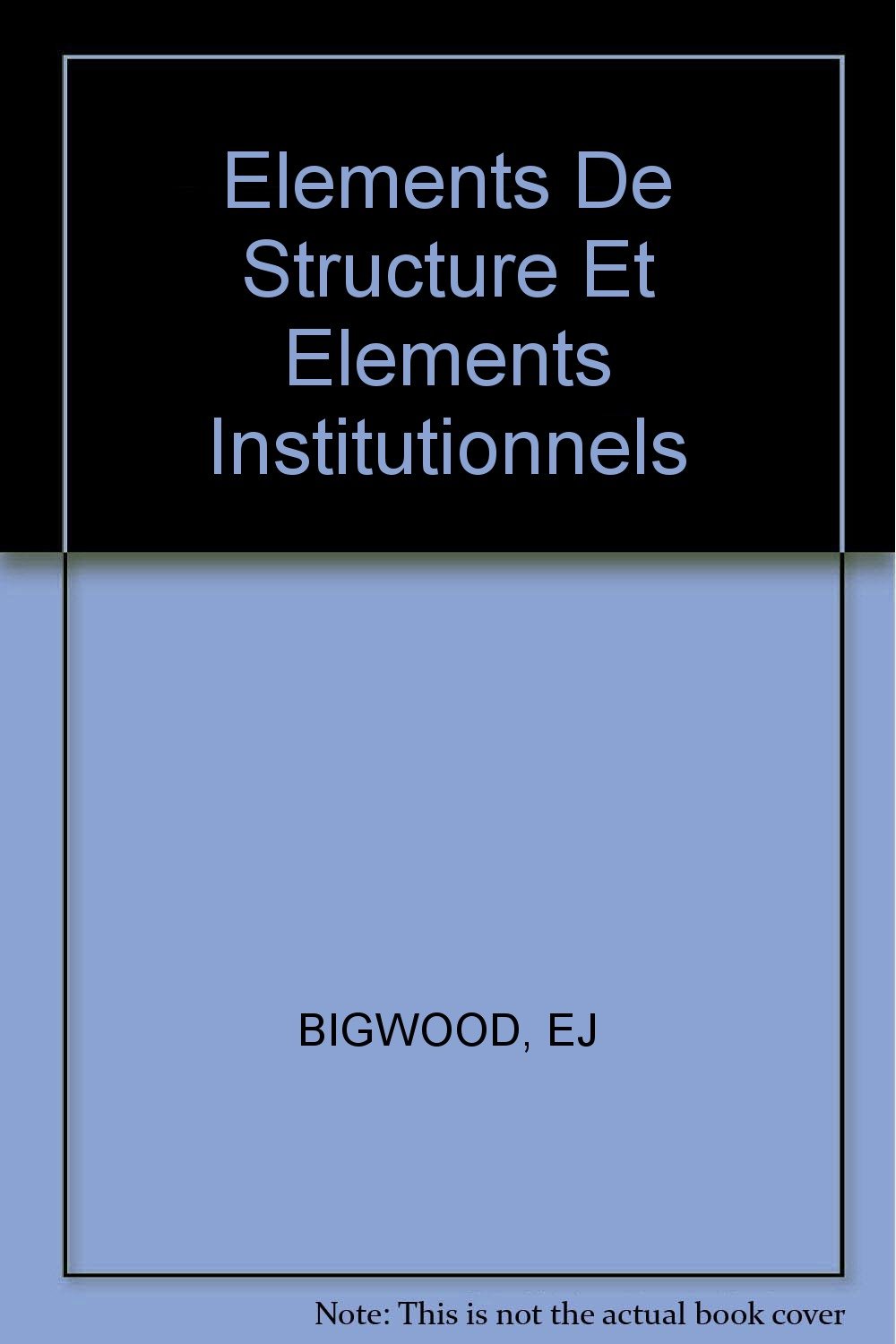 Elements De Structure Et Elements Institutionnels (French Edition ...