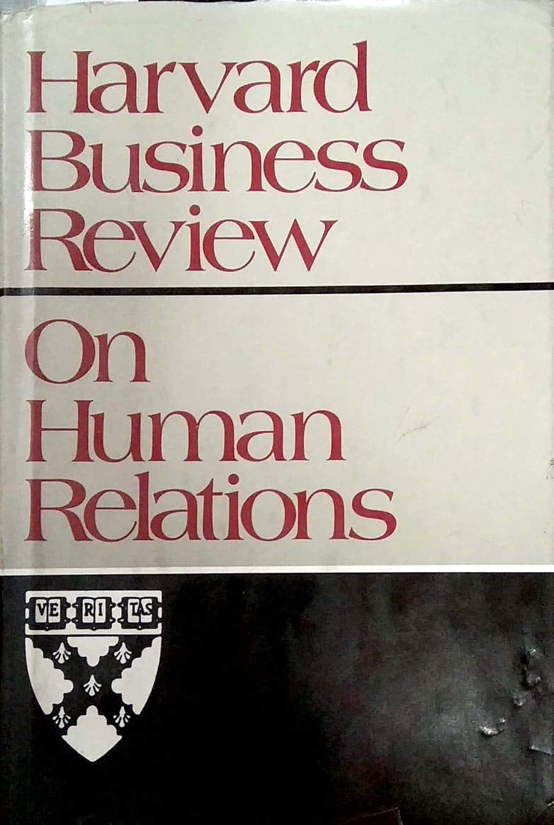 Harvard Business Review: On Human Relations: Various: 9780060117894 ...