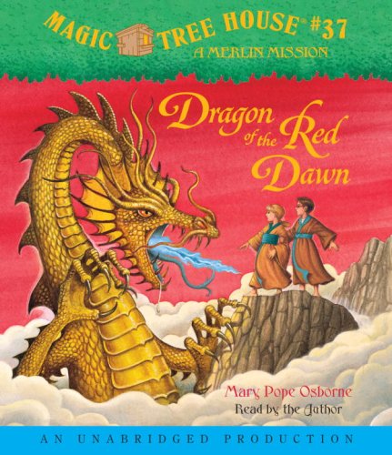 Magic Tree House #37: Dragon of the Red Dawn: Osborne, Mary Pope ...