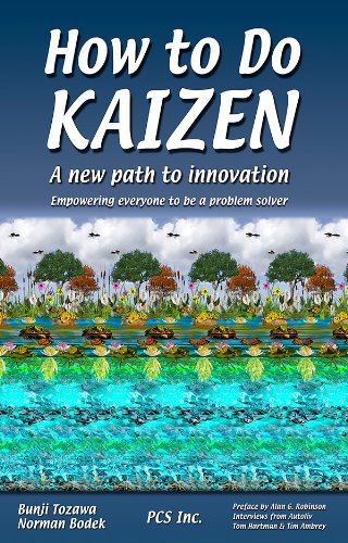 How to do Kaizen: A new path to innovation - Empowering everyone to be ...