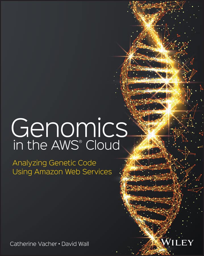 Genomics in the AWS Cloud: Analyzing Genetic Code Using Amazon Web ...
