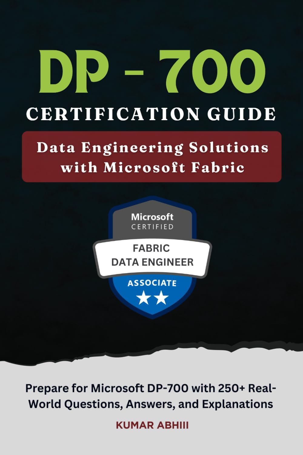 DP-700 Certification Guide: Data Engineering Solutions with Microsoft ...
