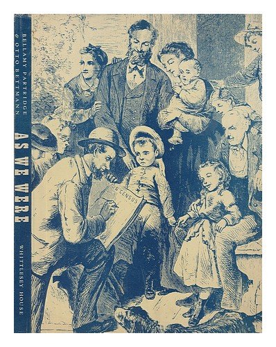 As We Were: Family Life in America, 1850-1900: PARTRIDGE, Bellamy ...