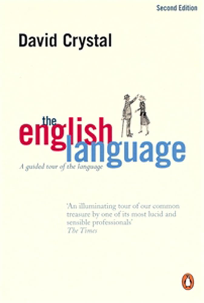The English Language: A Guided Tour of the Language: Crystal, David ...
