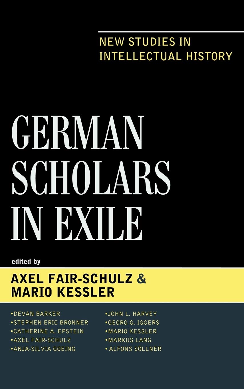 German Scholars in Exile: New Studies in Intellectual History (Logos ...