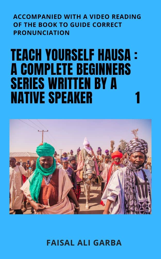 Teach Yourself Hausa: A Complete Beginners Series Written By A Native ...